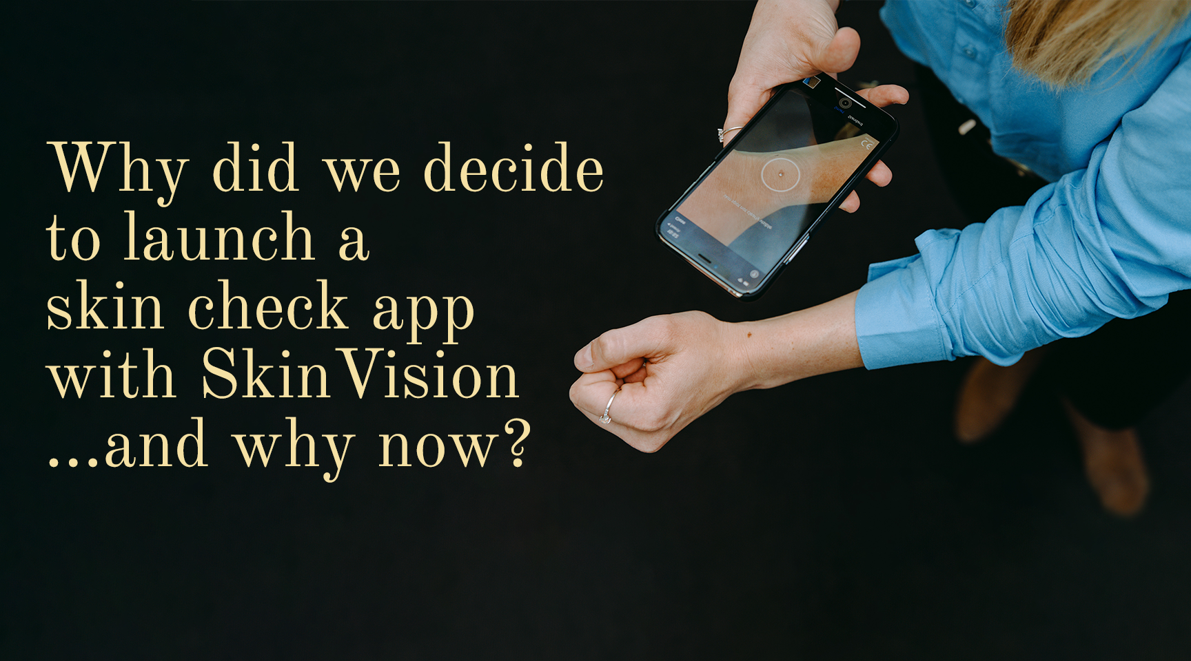 Why did we decide to launch a skin check app with SkinVision and why n ...
